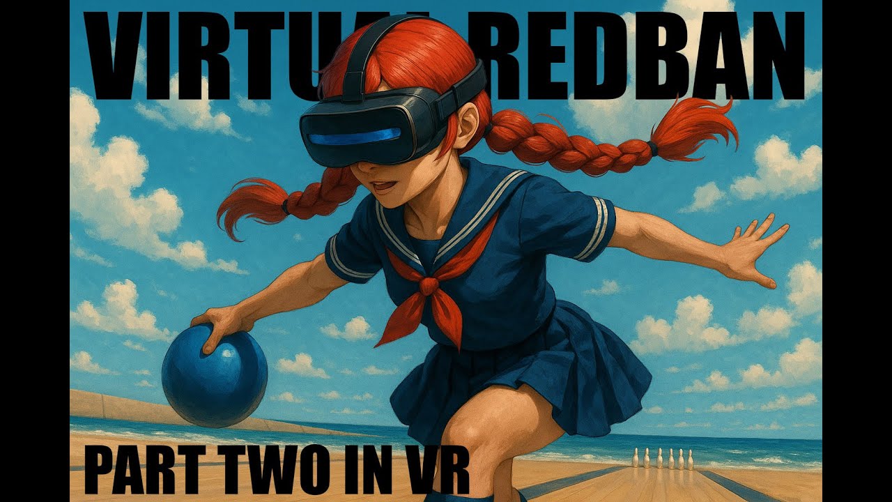 VIRTUAL REDBAN #794 - PART TWO IN VR - YouTube