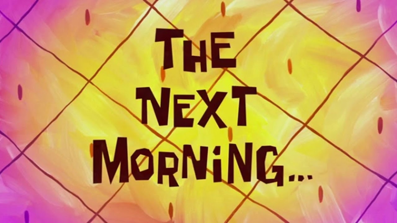 The Next Morning | Spongebob - YouTube