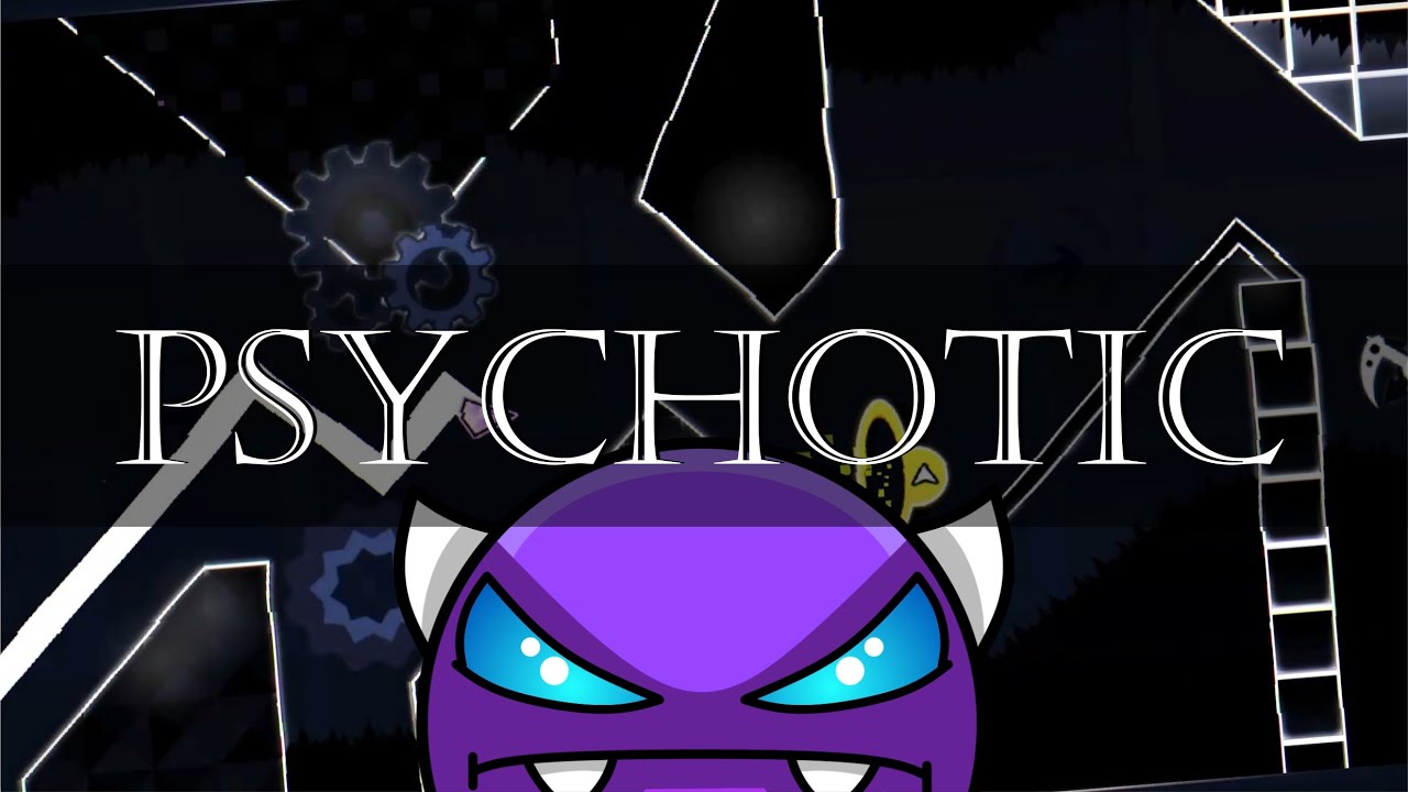 Psychotic | EASY DEMON | by Redical | GDPS Editor 2.2 - YouTube