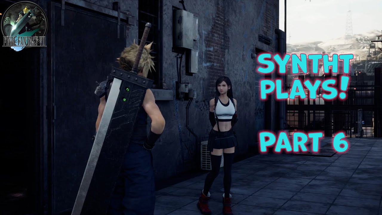 Tifa team up! | Syntht plays Final Fantasy 7 Remake Episode 6 - YouTube