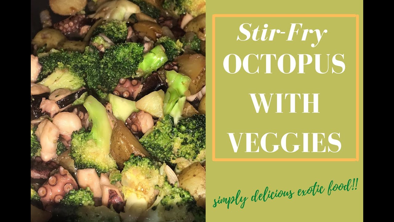 STIR FRY OCTOPUS WITH VEGGIES - YouTube
