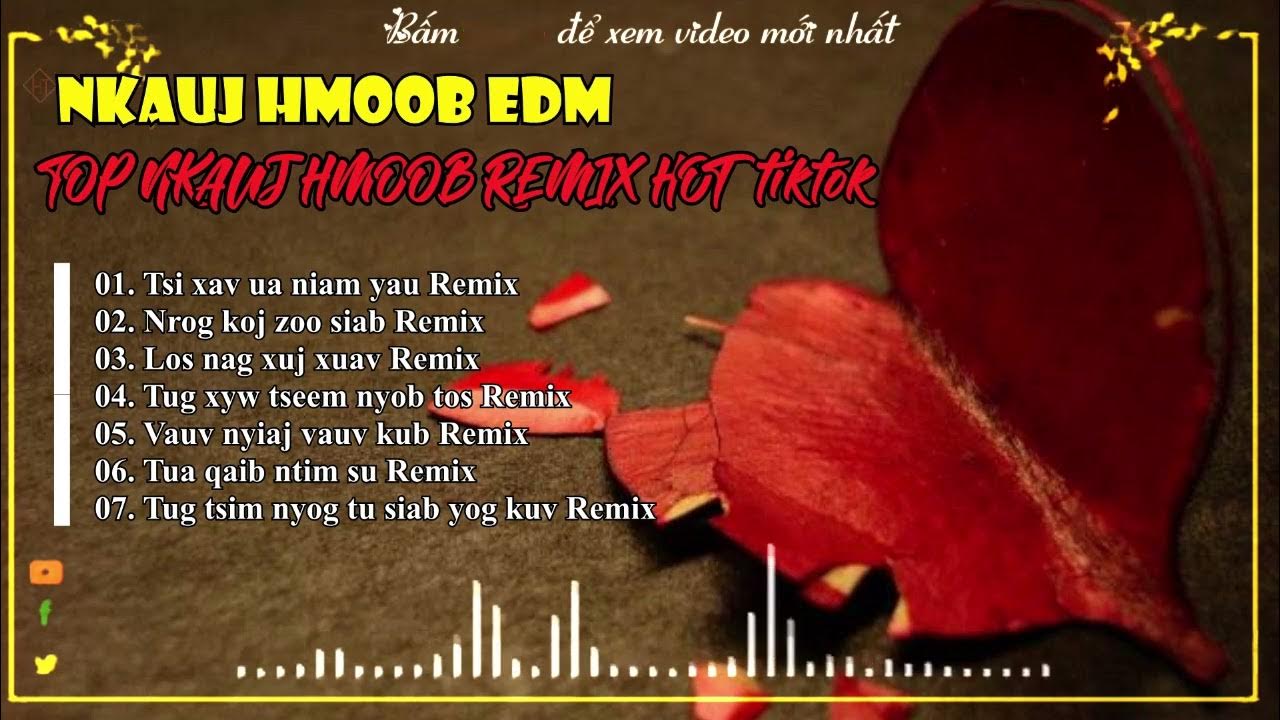 Nkauj Hmoob Remix DJ Hot 2024 - Tsi xav ua niam yau Remix | Nrog koj zoosiab Remix | Nkauj Hmoob ...