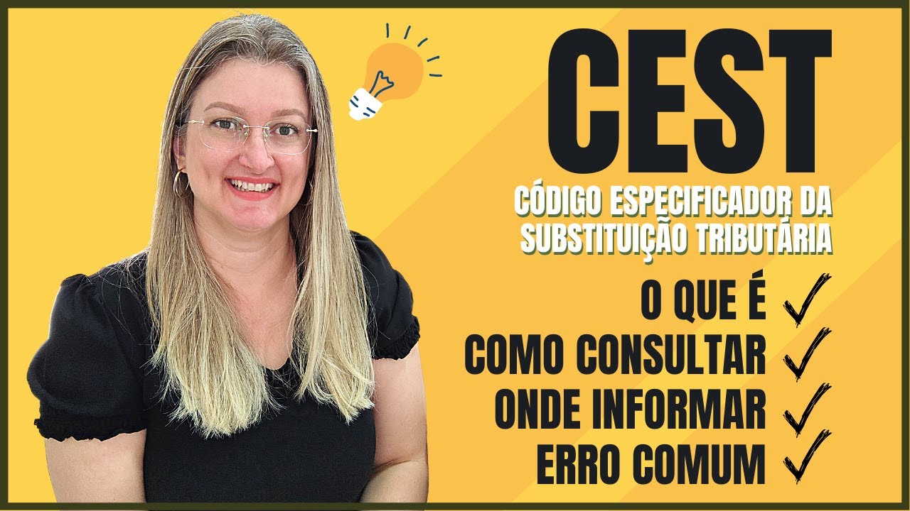 CÓDIGO CEST: O que é, como consultar e onde informar | E ainda conheça ...