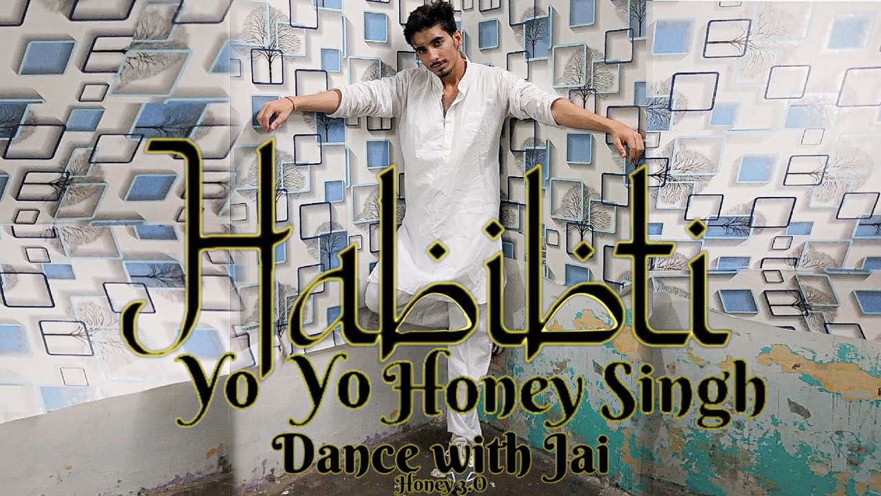 Habibti Full Dance Video | Yo Yo Honey Singh | Honey 3.O | Dance with Jai | FAMOUS - YouTube