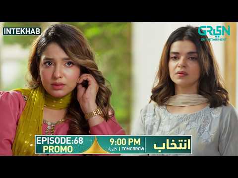 Intekhab Episode 68 Promo | Tomorrow at 9:00 PM | Sukaina Khan - Fahad Sheikh | Green Entertainment