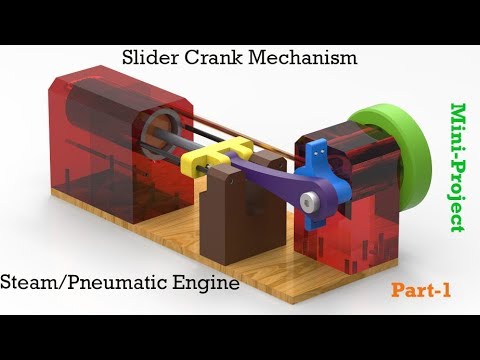 Solid edge l Slider crank mechanism | Steam Pneumatic Engine-Part-1 ...