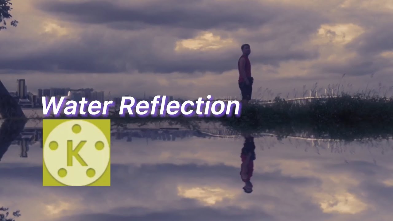 WATER REFLECTION EDITING BY KINEMASTER TUTORIAL - YouTube