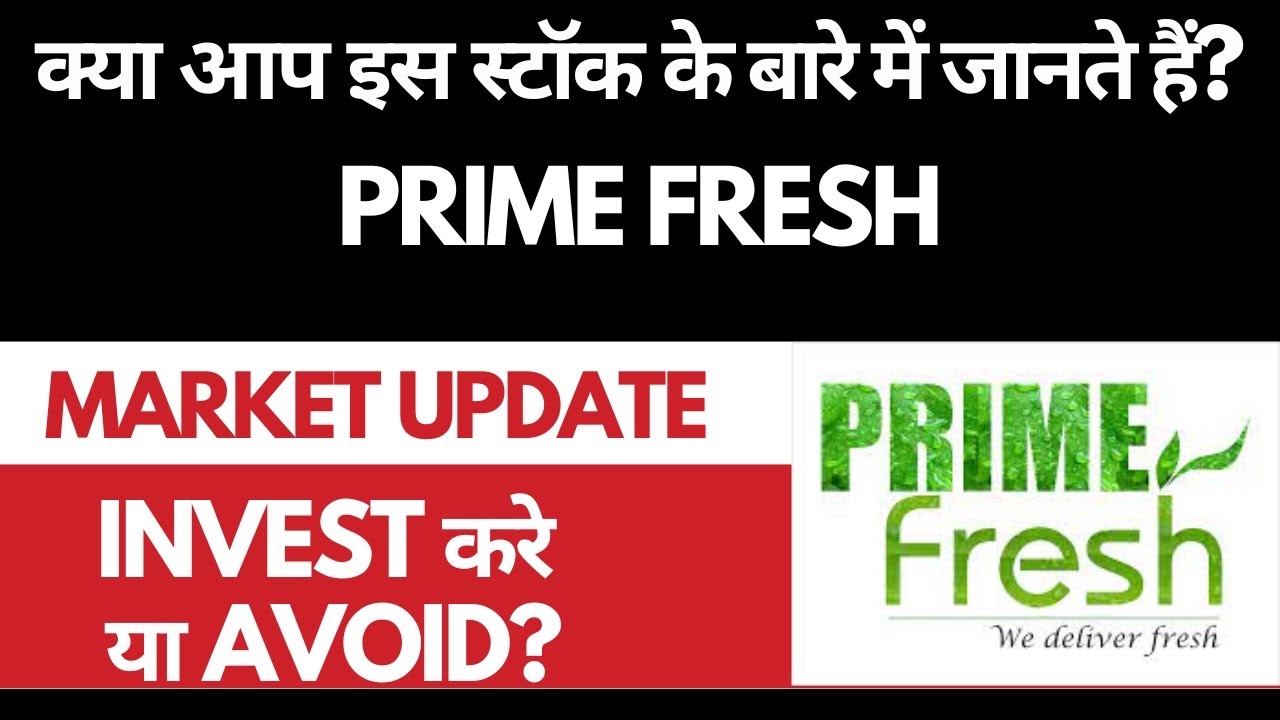 Prime Fresh Share Analysis • Prime Fresh Breaking News • Dailystock ...