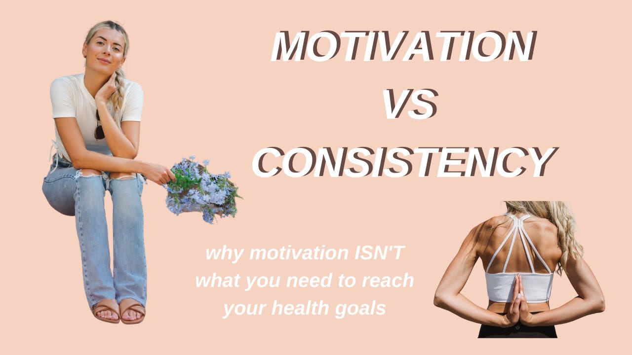 MOTIVATION vs CONSISTENCY: which should you focus on? - YouTube