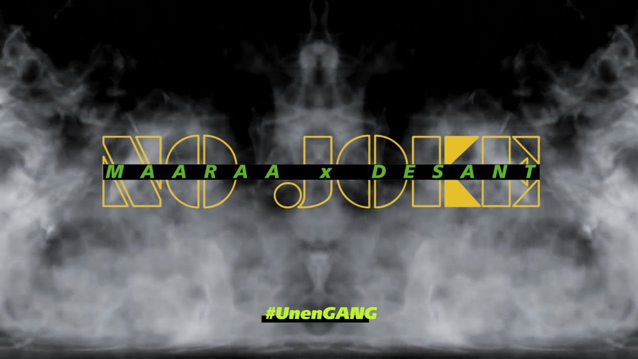 MAARAA x DESANT ft Uunaa - NO JOKE (Dir.by @moojigoso) - YouTube