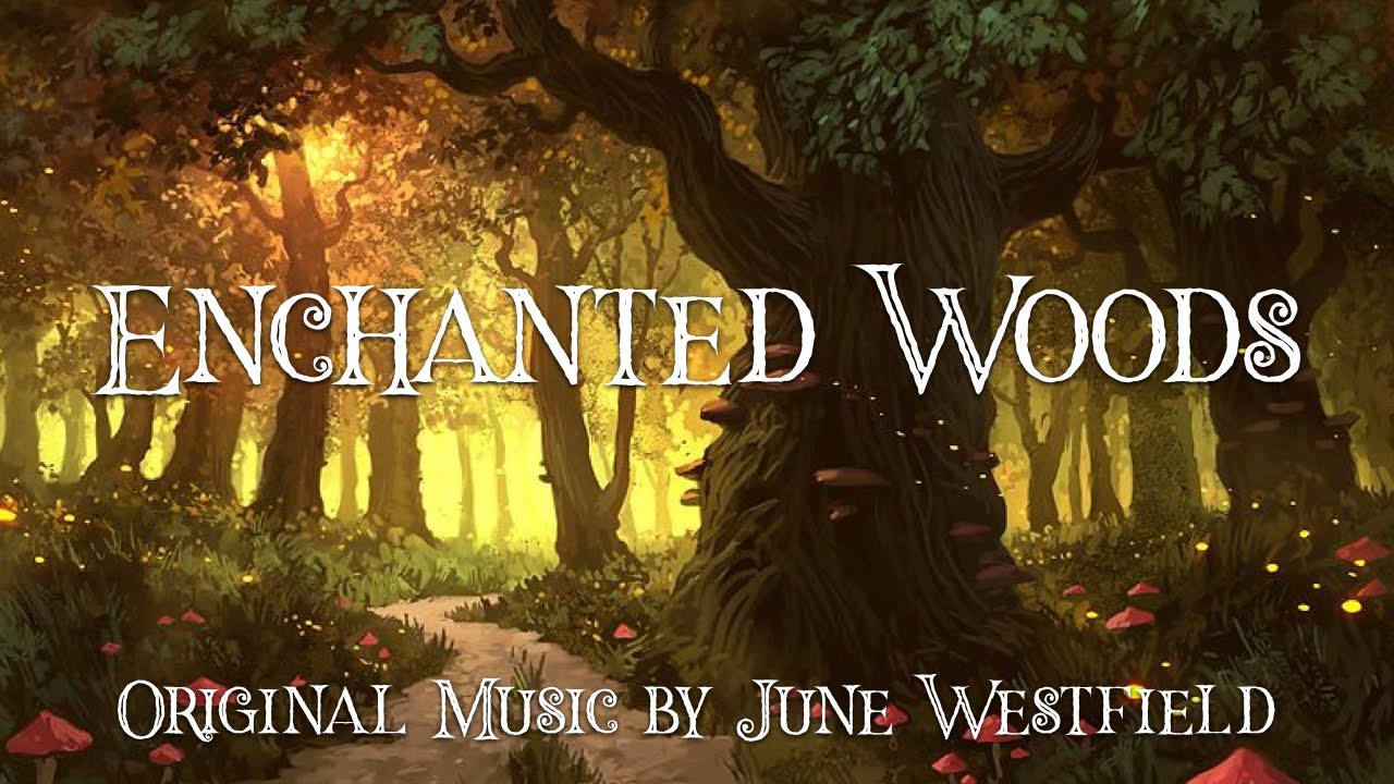 Enchanted Woods - Original Fantasy Music - YouTube
