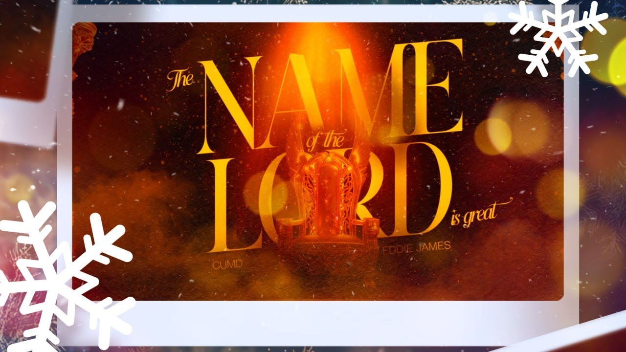 The Name of The Lord is Great (Eddie James Ministries) | OBA OGO: CAROL ...