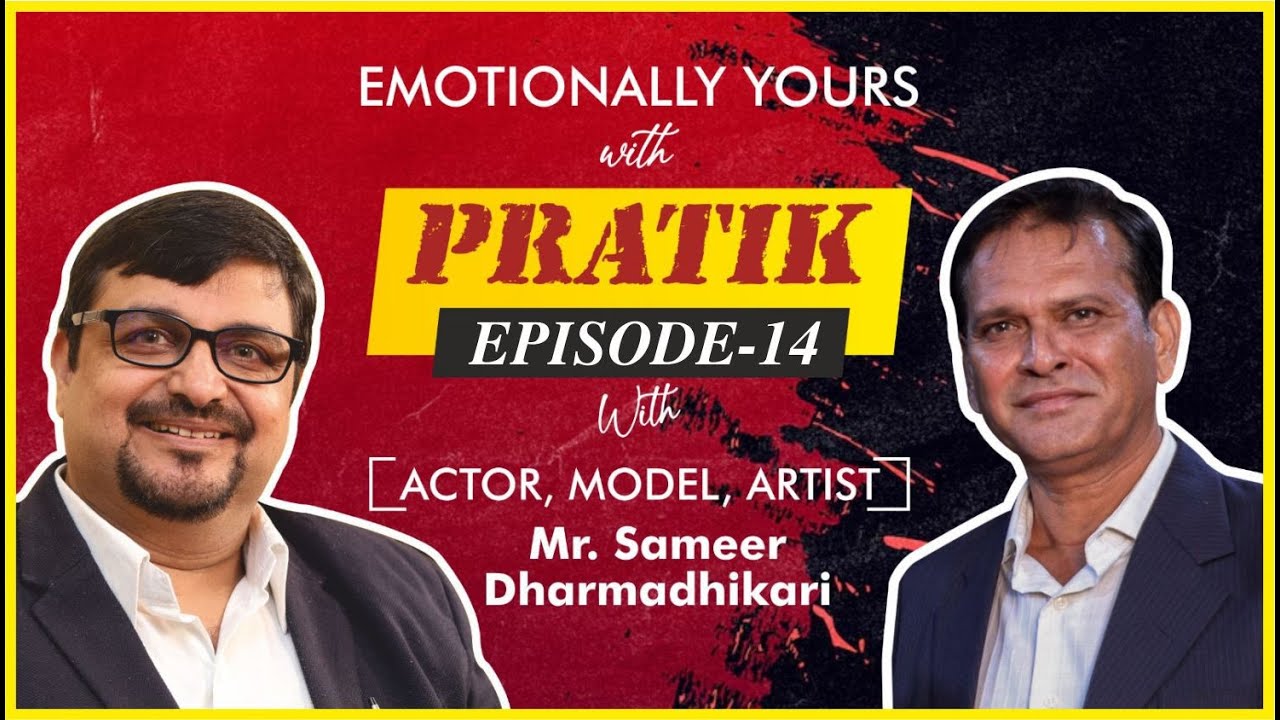 Ft. Sameer Dharmadhikari | Emotional Intelligence | Family Support ...
