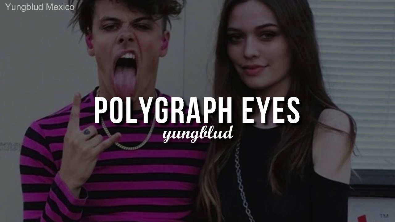 Polygraph Eyes - YUNGBLUD || Traducción español || Lyrics - YouTube