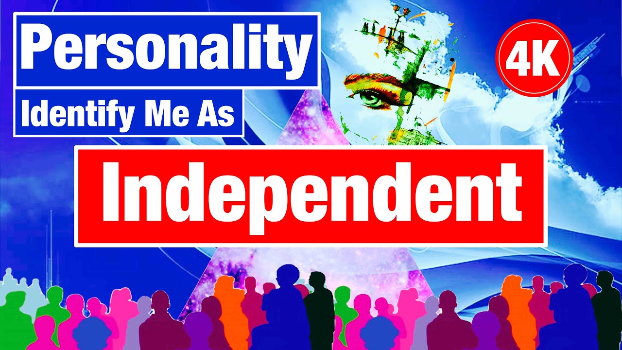 Inside the Mind of an Independent Personality: Exploring the Depths of ...