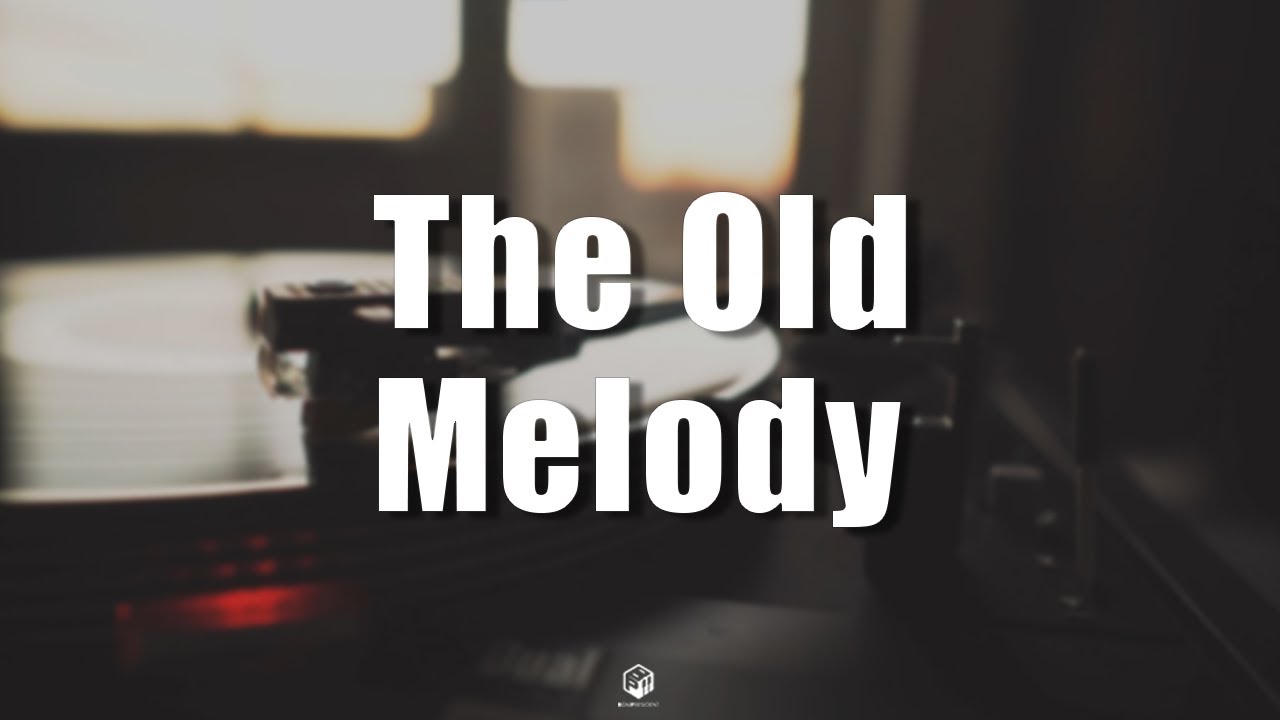 [추억의 감성음악] The Old Melody | 추억에 빠진 음악 - YouTube