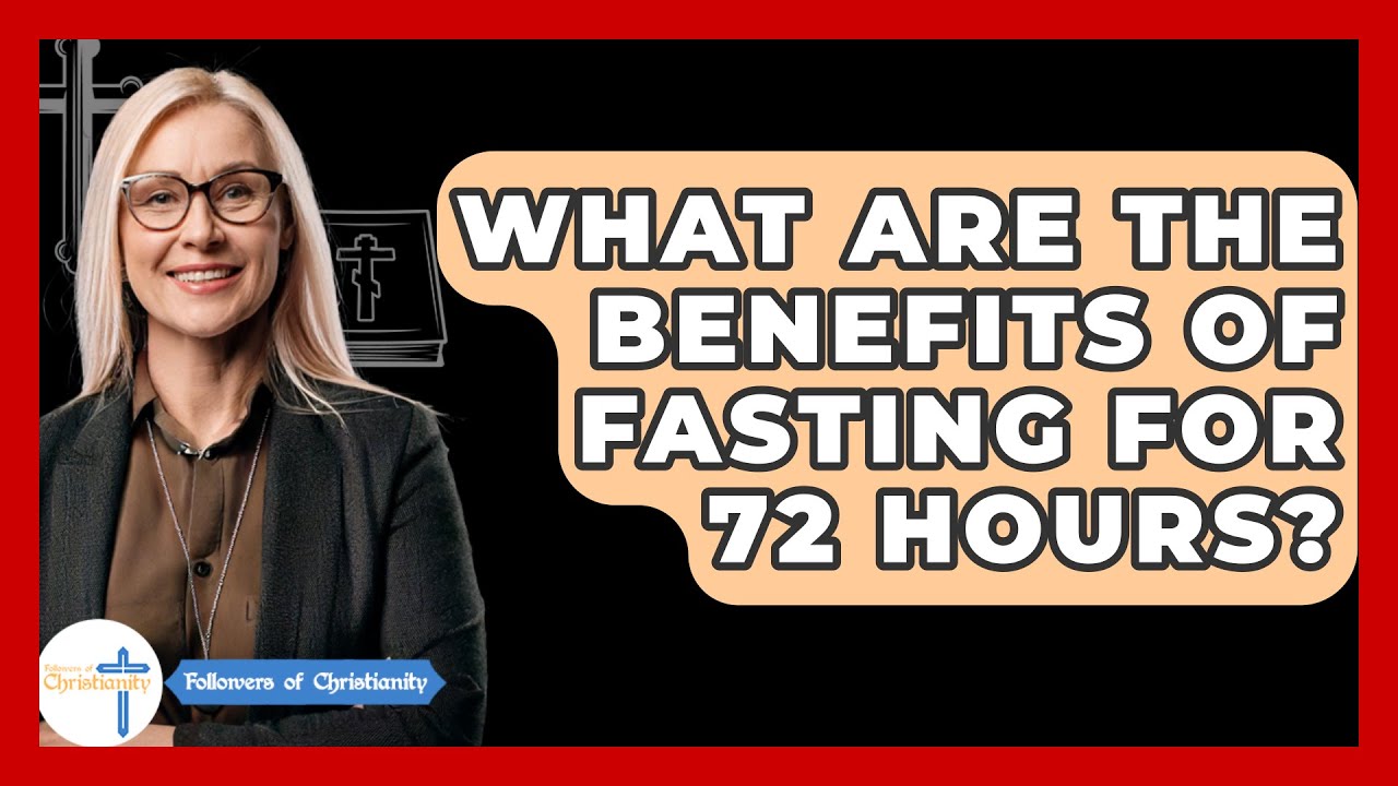 What Are The Benefits Of Fasting For 72 Hours? - Followers Of ...