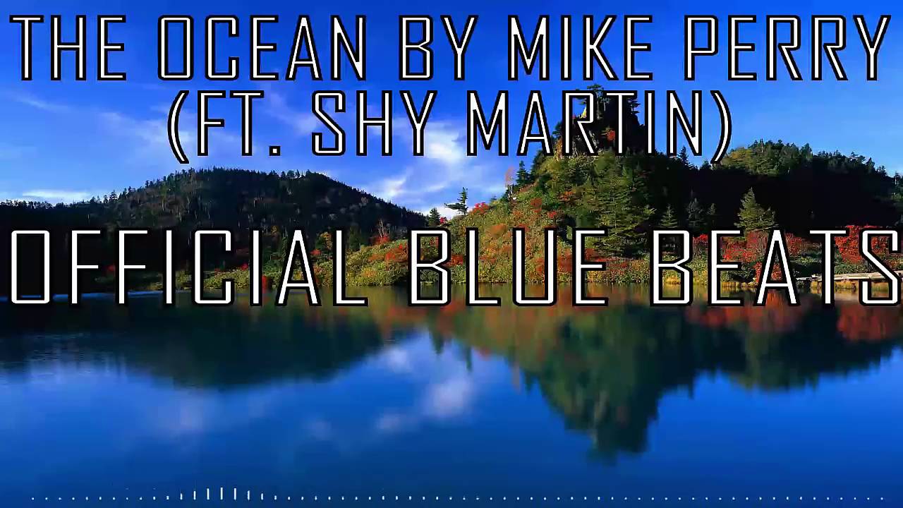 The Ocean by Mike Perry (ft. Shy Martin) - YouTube
