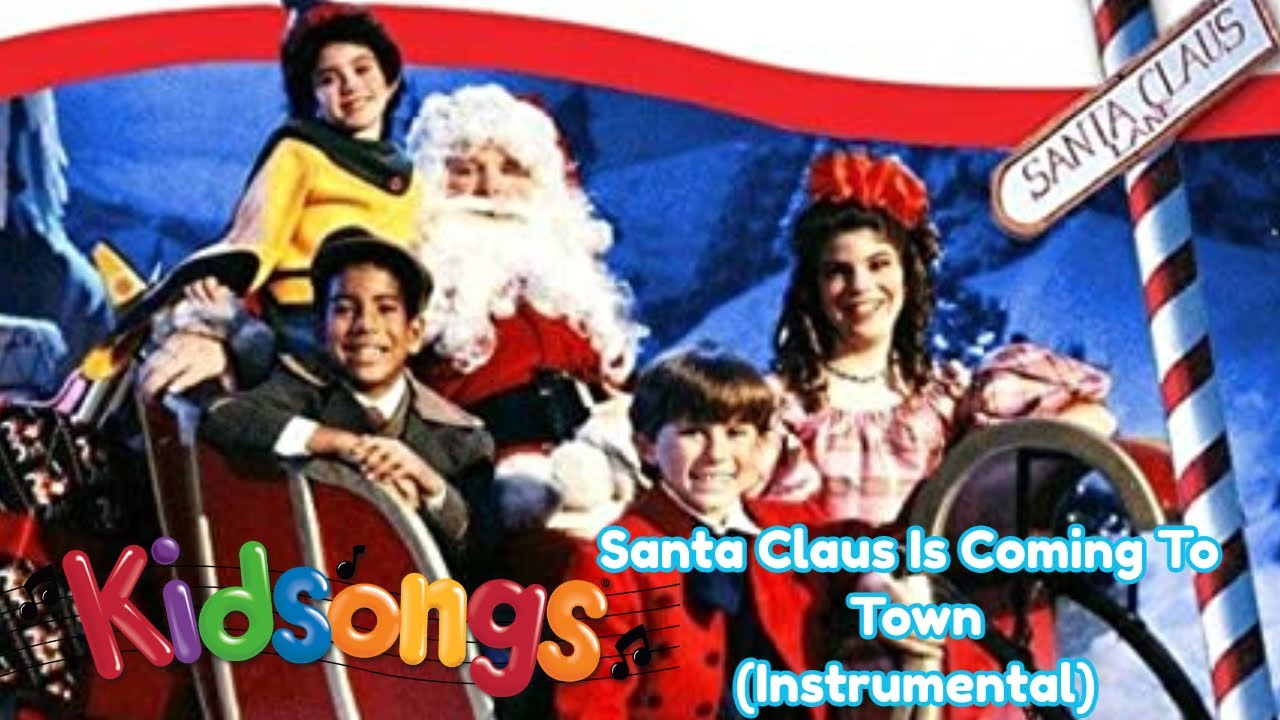 Kidsongs - Santa Claus Is Coming To Town (Instrumental) - YouTube