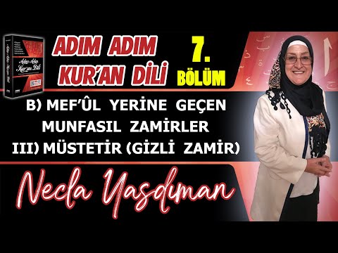 Adım Adım Kur'an Dili Kitabından 7.BÖLÜM (Sayfa 55-68 Arası) Necla Yasdıman ile Arapça Dersleri