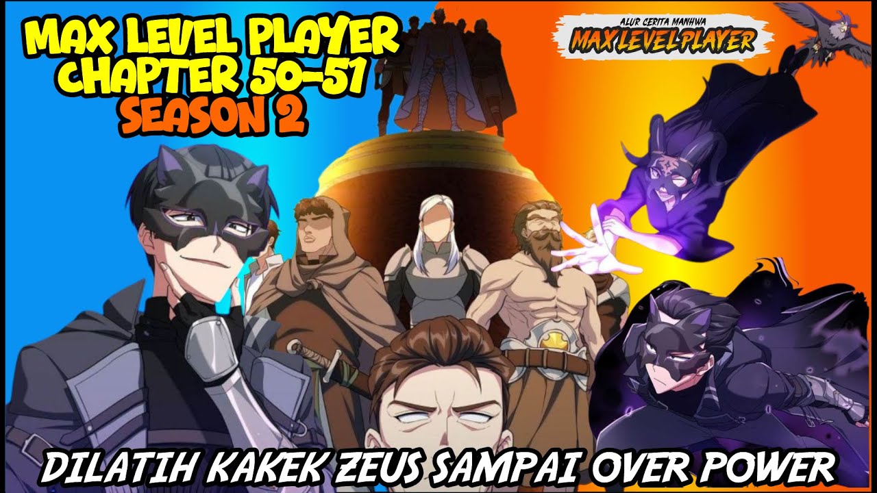 ALUR CERITA KEMBALINYA YANG TERKUAT CUCU ZEUS MANHWA MAX LEVEL PLAYER CHPTR 50-51 SEASON 2 - YouTube
