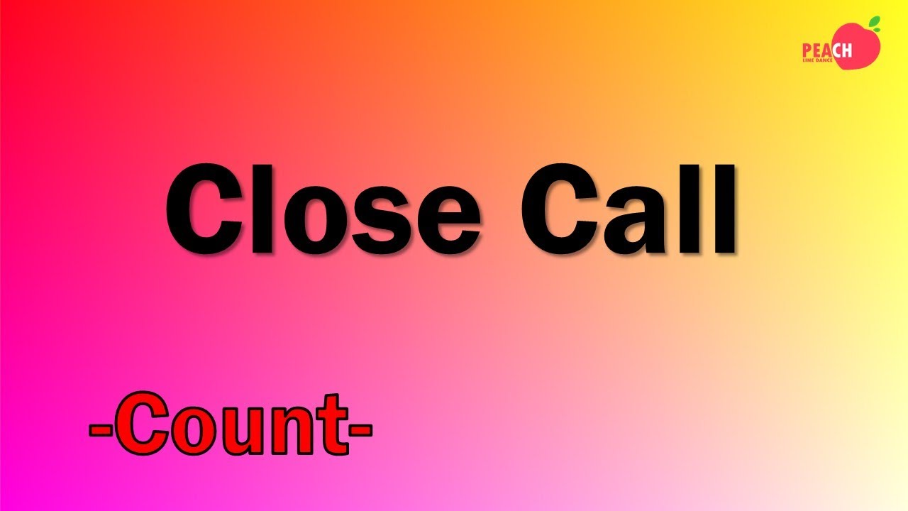 Close Call Line Dance - Count - YouTube