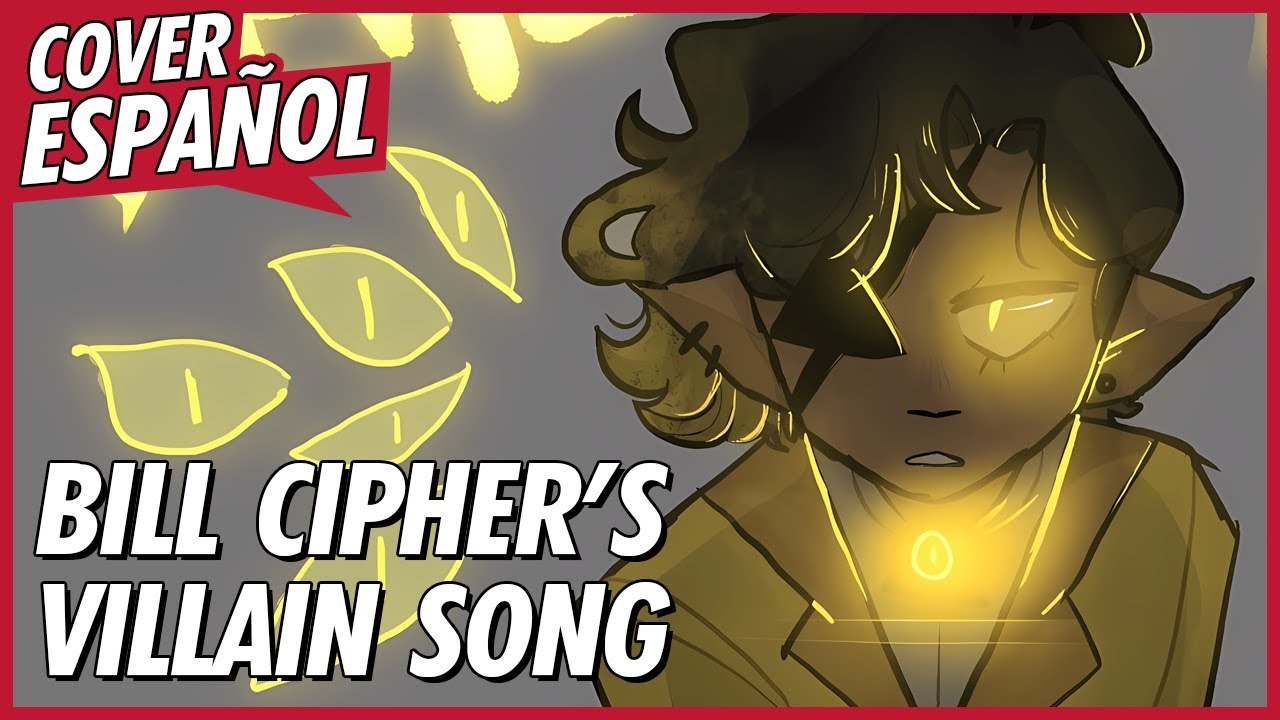 BILL CIPHER'S VILLAIN SONG - Villain (Stella Jang) | ANIMATIC GRAVITY ...