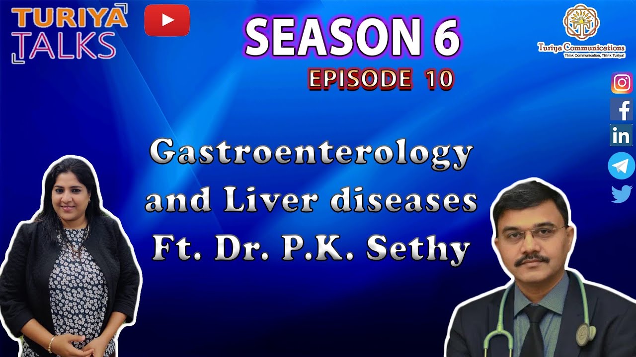 #S6E10 | Gastroenterology and Liver Diseases ft Dr. P.K. Sethy || LIVER ...