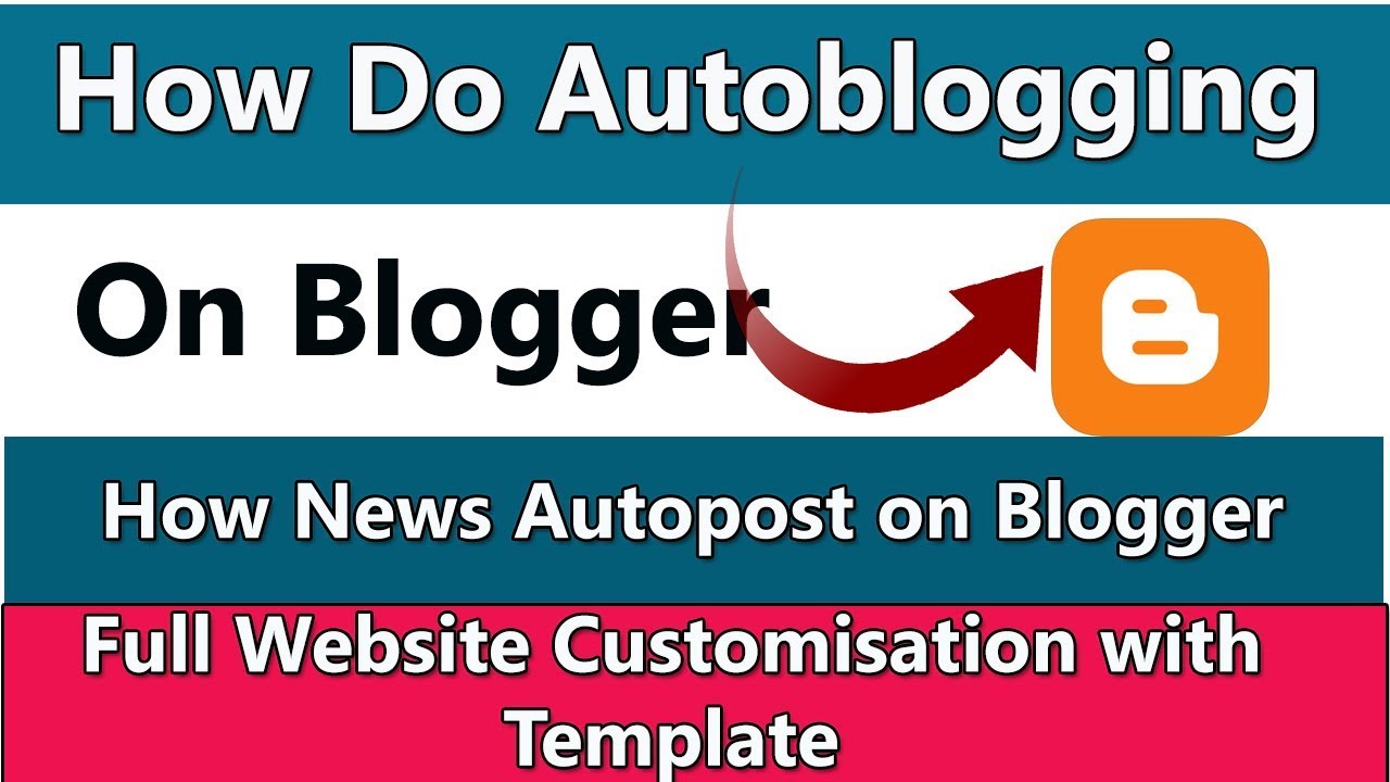 How do Auto blogging on blogger | create a blog autopost news website ...