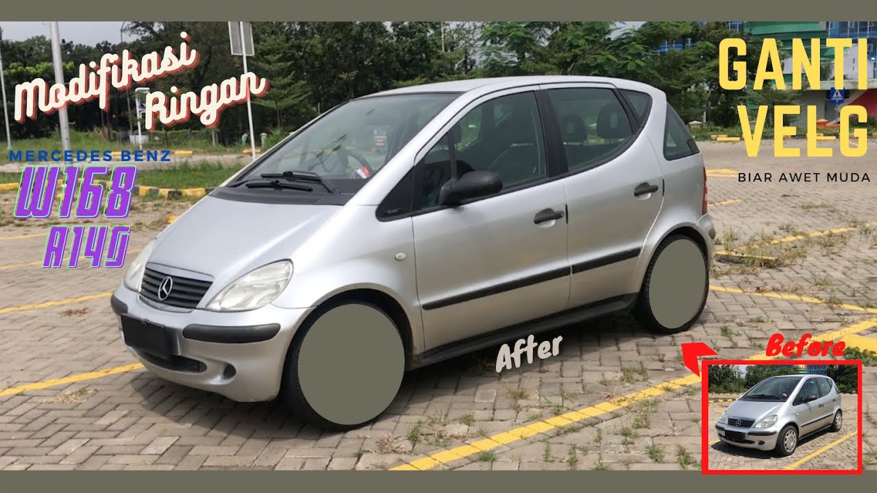 A-Vlog #2: Modifikasi Tipis-tipis Mercedes-Benz A-140 Dengan Ganti Velg ...