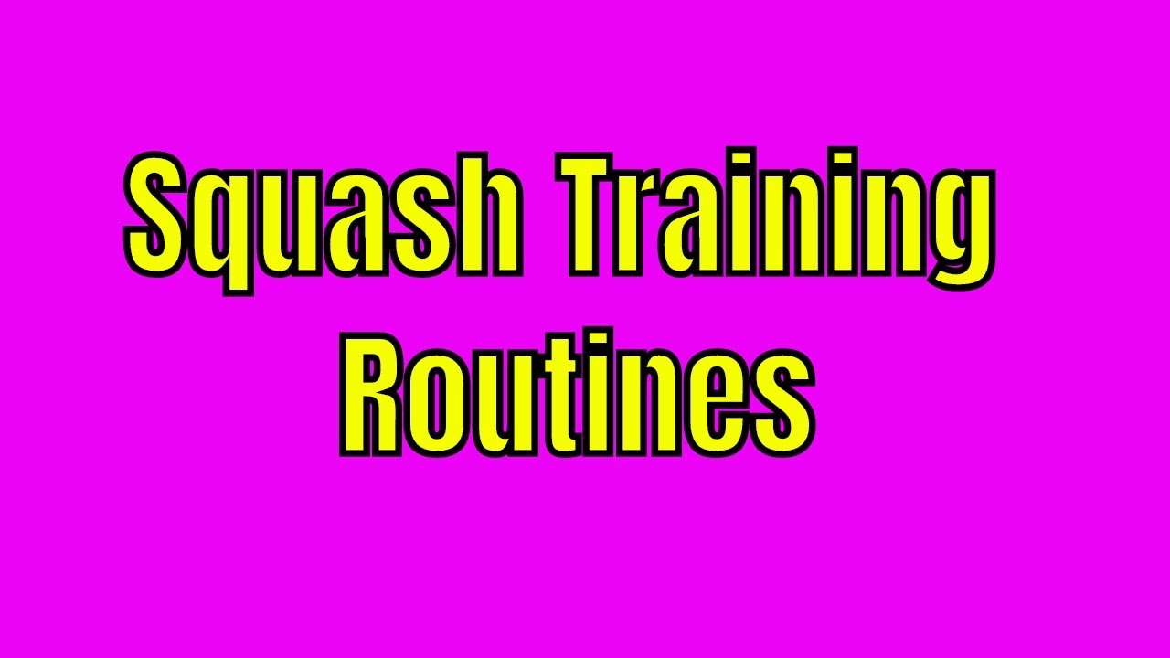 Squash Training Routines - YouTube