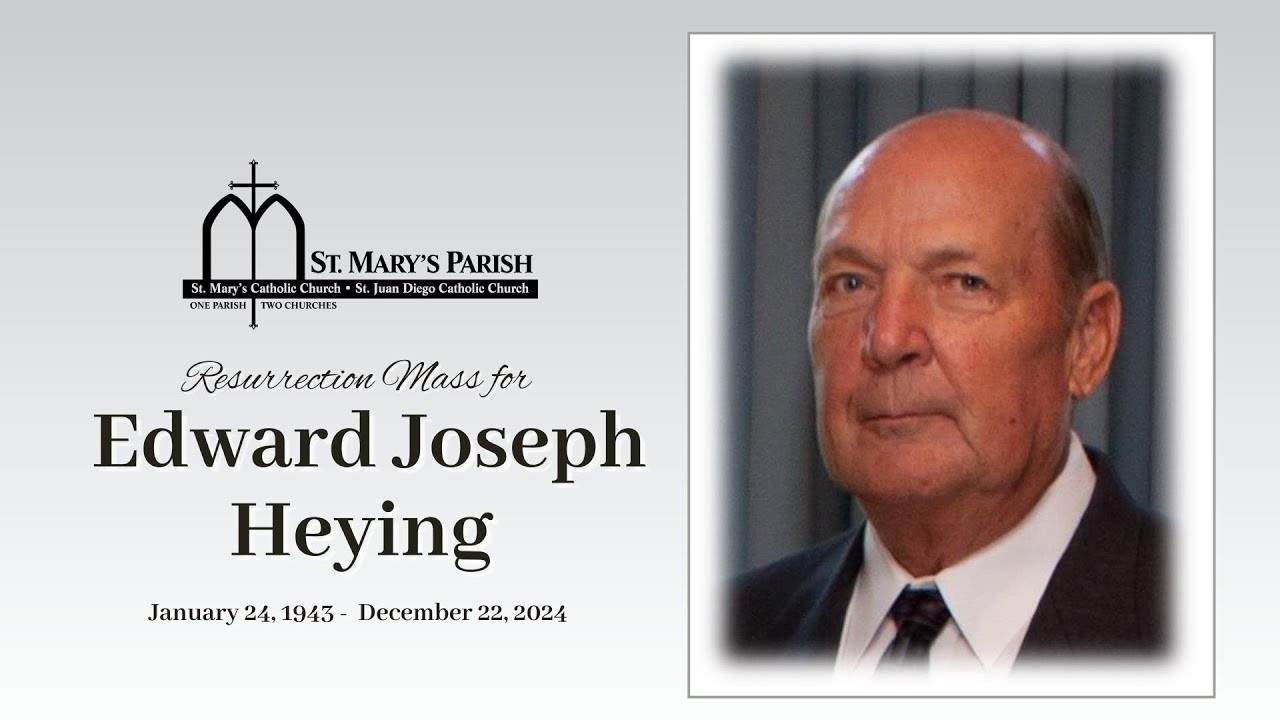 Resurrection Mass for Edward Joseph Heying - YouTube