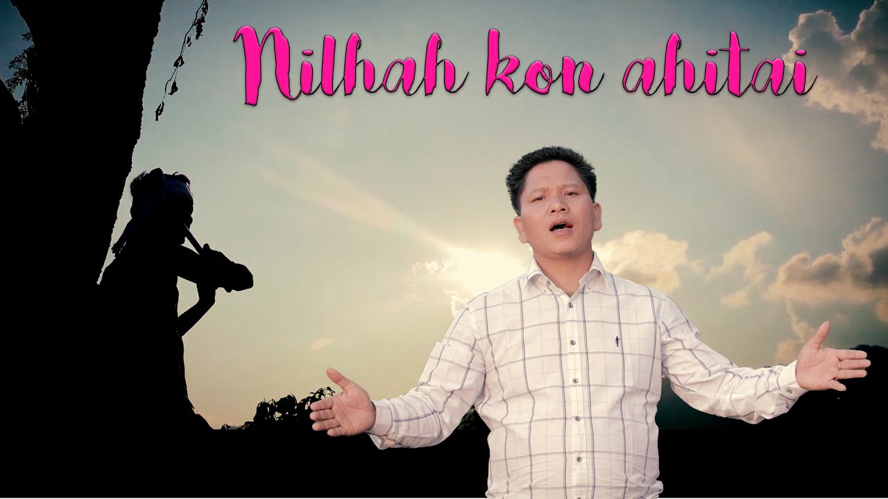 Nilhah kon ahitai || KG Helun - YouTube