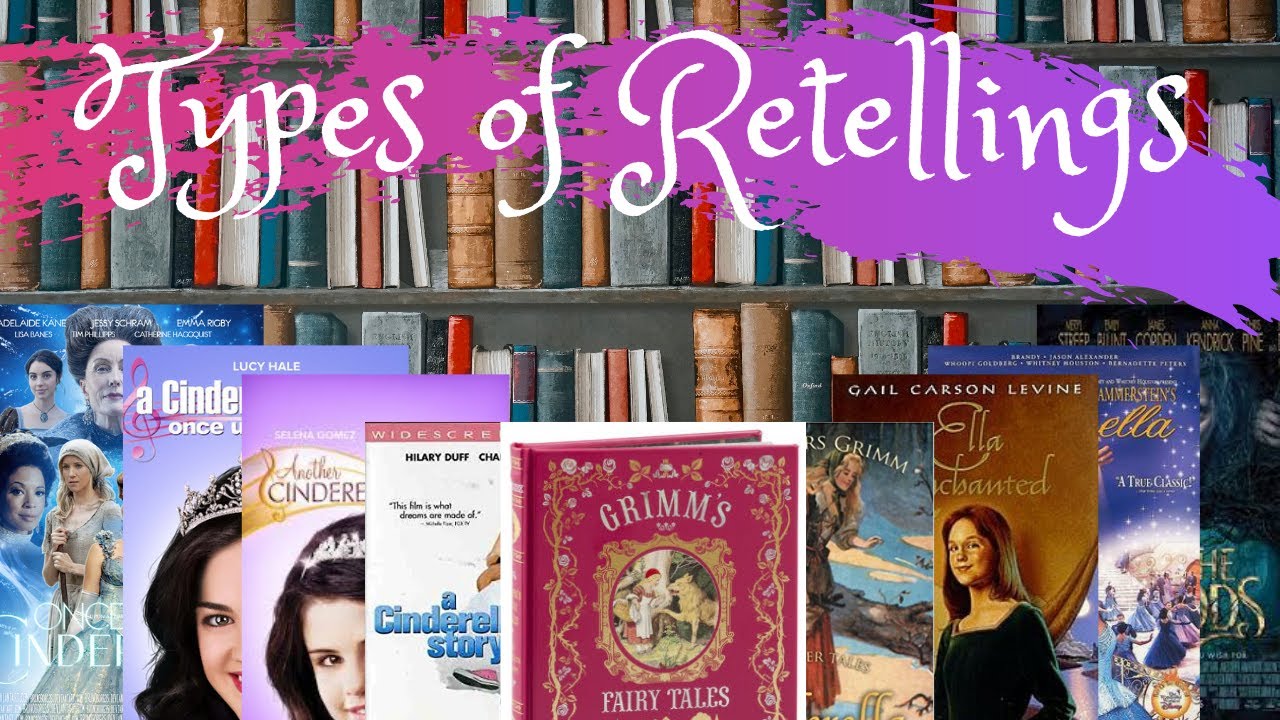 How to Write A Retelling | Faithful, Fractured, and Loose Retellings ...