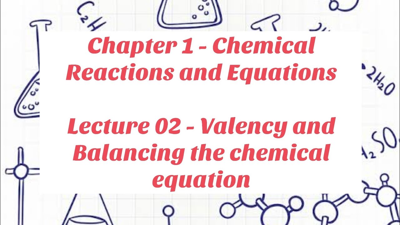 Class 10th - Chemical Reactions and Equations - L02 - Valency and ...