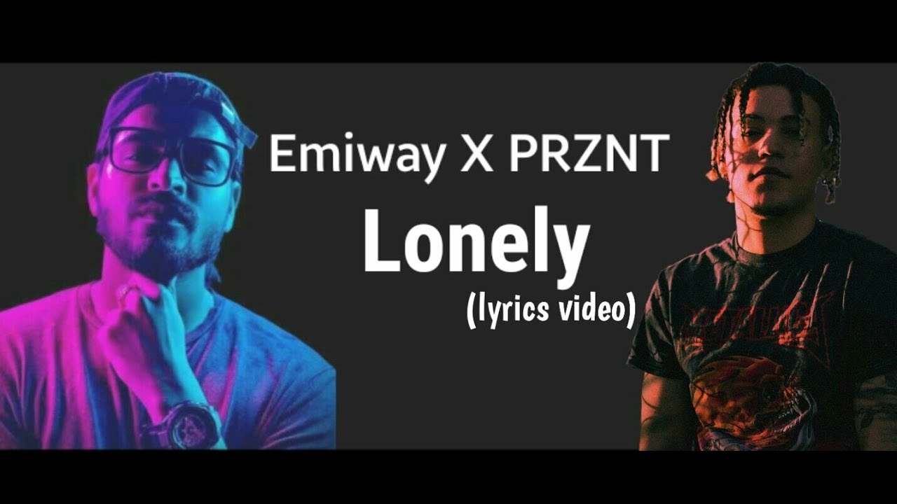 Emiway x Prznt - Lonely (Lyrics) | PROD BY VODLI | Mr.R lyrics raj ...