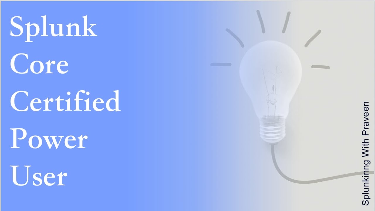 How to prepare for Splunk Core Certified Power User - YouTube