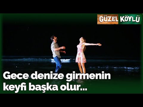 Gece Denize Girmenin Keyfi Başka Olur... | Güzel Köylü