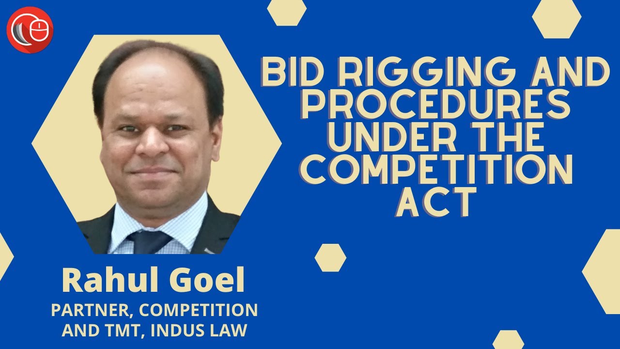 Bid rigging and procedures under the Competition Act | 𝗥𝗮𝗵𝘂𝗹 𝗚𝗼𝗲𝗹 - YouTube