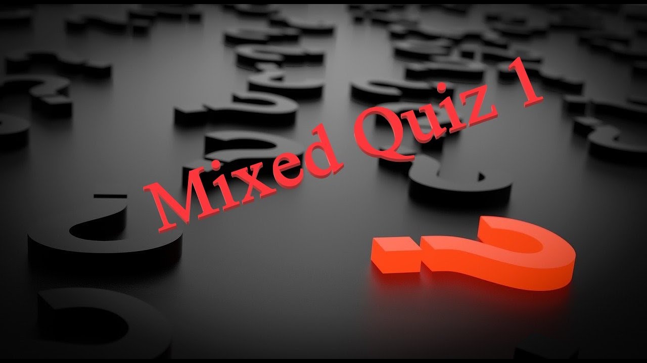 Mixed Quiz 1 (General Knowledge, Art and Literature, Science ...