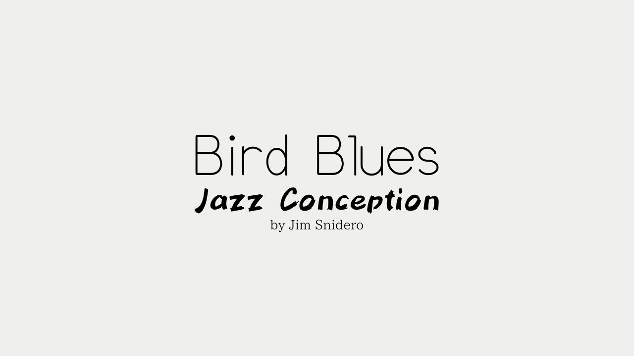 Bird Blues - from Jazz Conception by Jim Snidero - YouTube