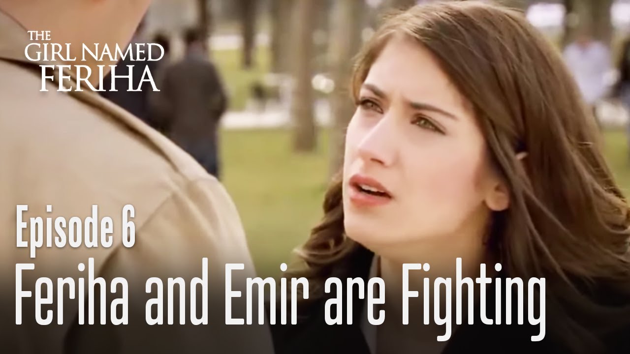 Feriha and Emir fighting - The Girl Named Feriha Episode 6 - YouTube