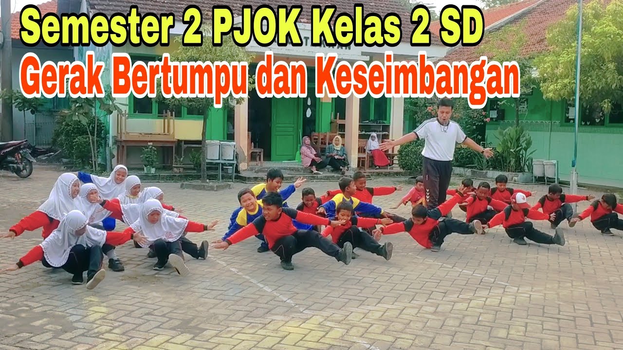 Pembelajaran PJOK Kelas 2 SD Variasi gerak dominan bertumpu dan ...