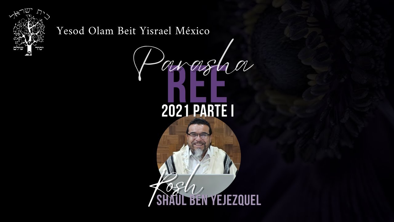PARASHA REE 2021 PARTE I - YouTube
