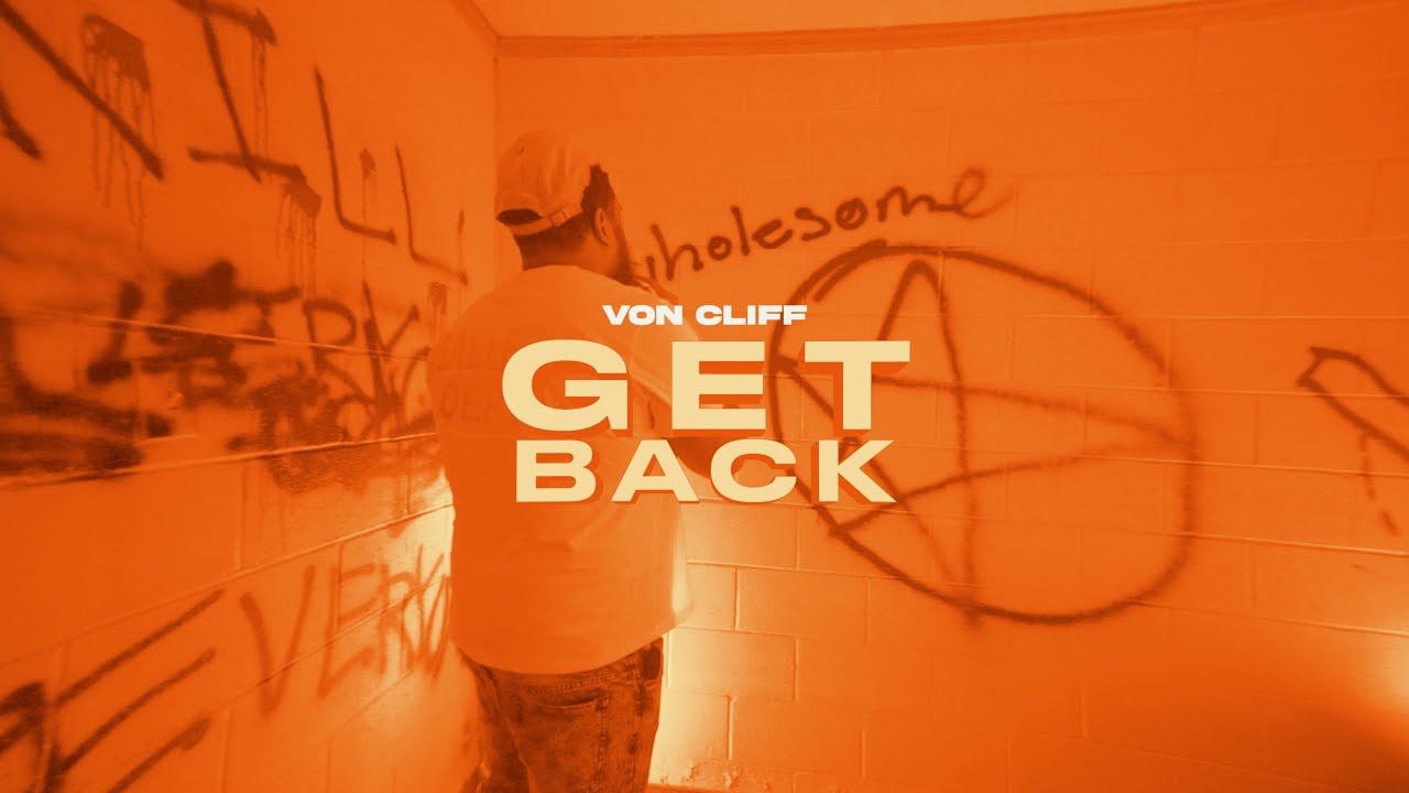 VON CLIFF - GET BACK | SHOT BY TREVINCHY - YouTube
