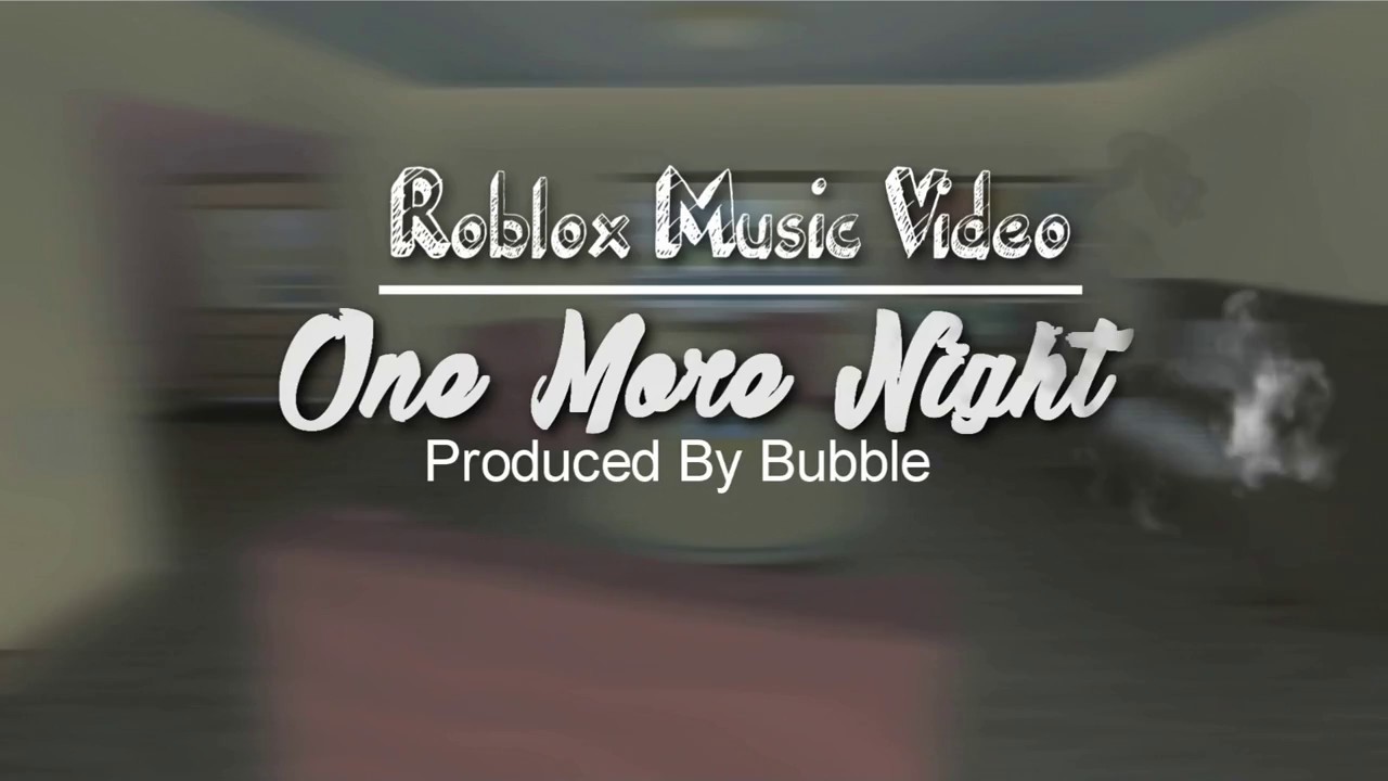 One More Night | Roblox Music Video - YouTube
