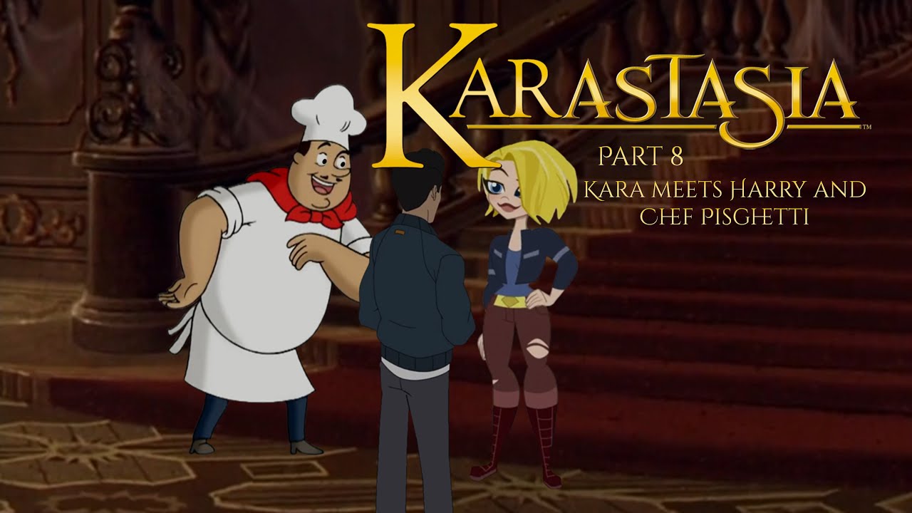 "KarastaSia" Part 8 - Kara meets Harry and Chef Pisghetti - YouTube