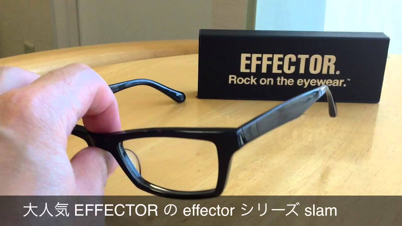 大人気 EFFECTOR の effector シリーズ slam (武蔵小金井 メガネ) - YouTube