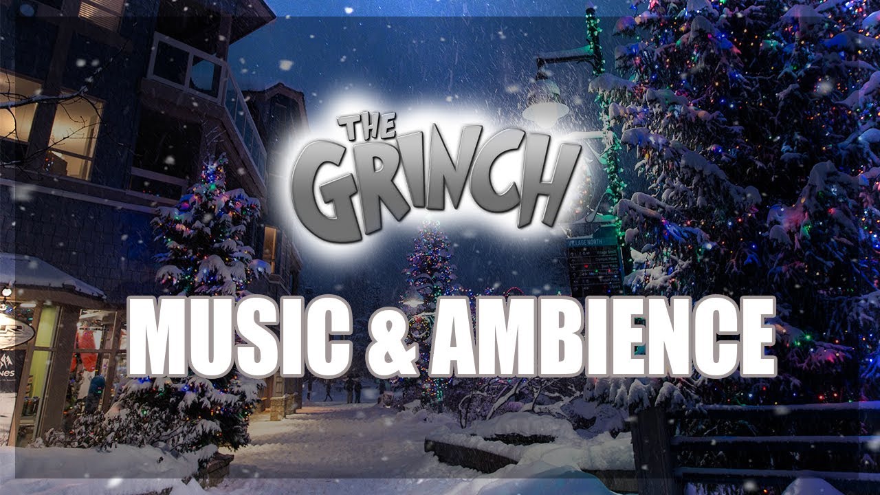 THE GRINCH TOWN Town of Whoville AMBIENCE | SNOW and CHRISTMAS CAROLS ...