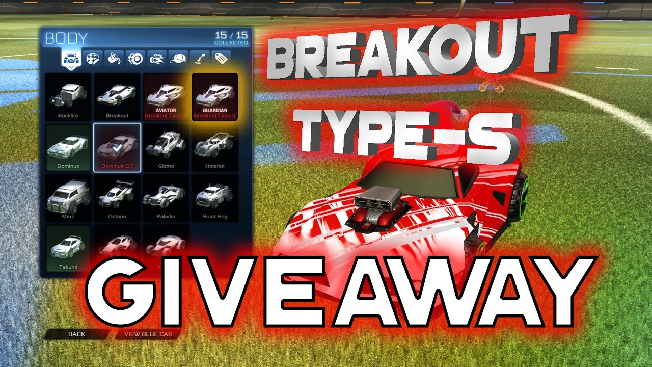 Rocket League Giveaway | BREAKOUT TYPE-S - YouTube